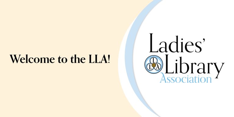 Welcome to LLA! - Ladies Library Association